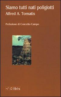 Alfred Tomatis: "Todos nacimos políglotas" - Paperblog