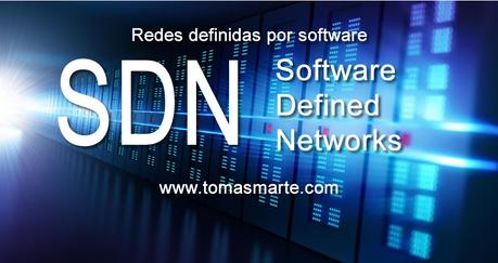 ¿Qué son las redes definidas por Software (SDN)? - Paperblog